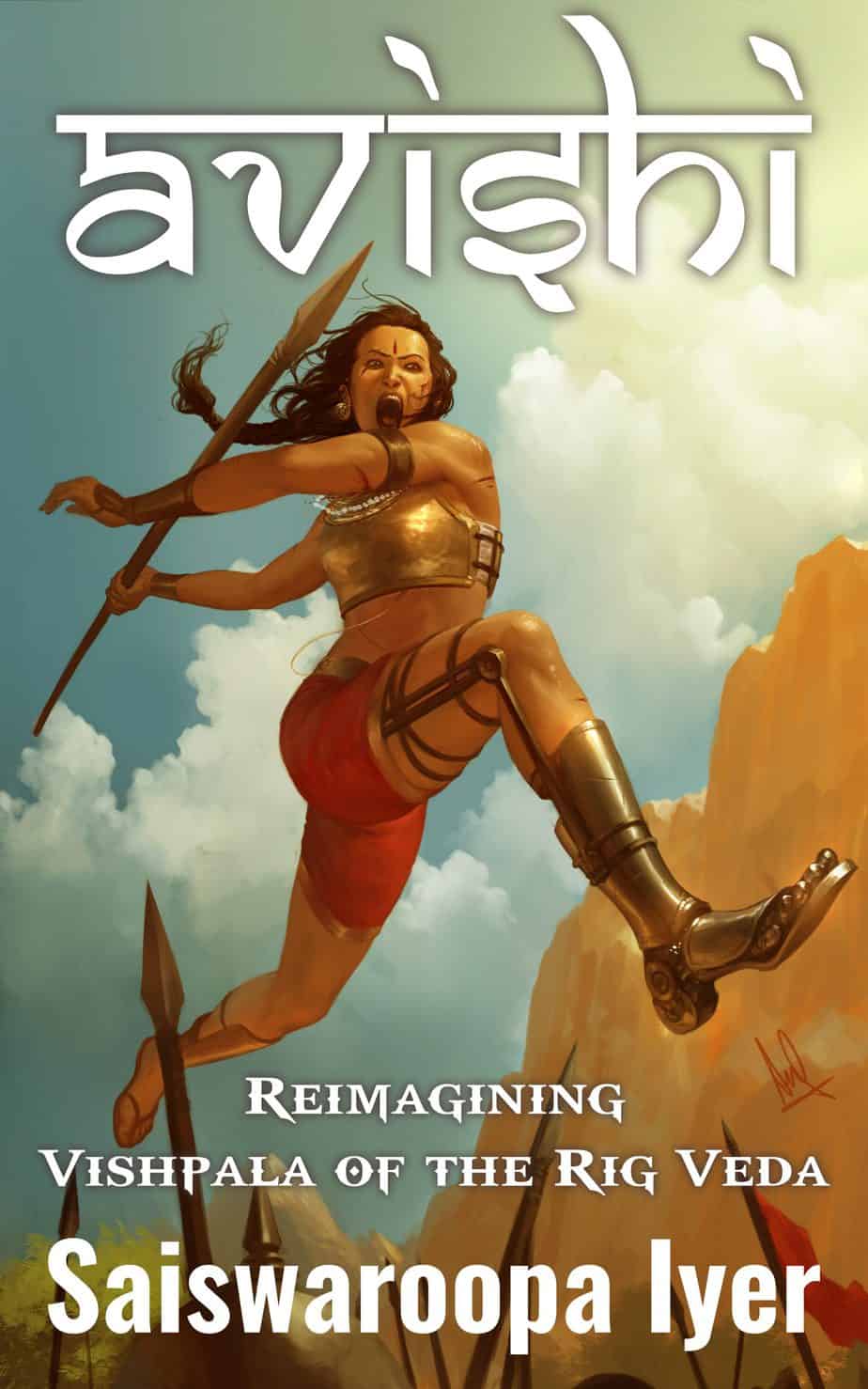 Avishi: Vishpala of Rig Veda Reimagined @Sai_Swaroopa #MythoFiction # ...