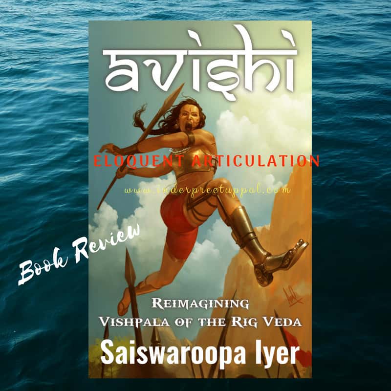 Avishi: Vishpala of Rig Veda Reimagined @Sai_Swaroopa #MythoFiction # ...