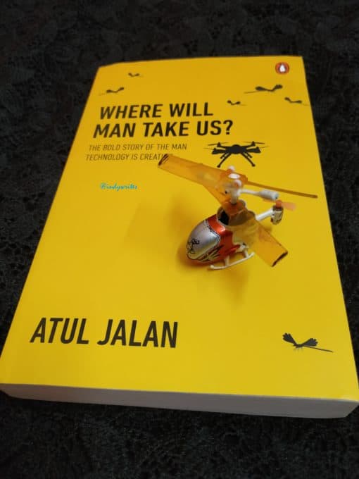 WHERE WILL MAN TAKE US? by Atul Jalan